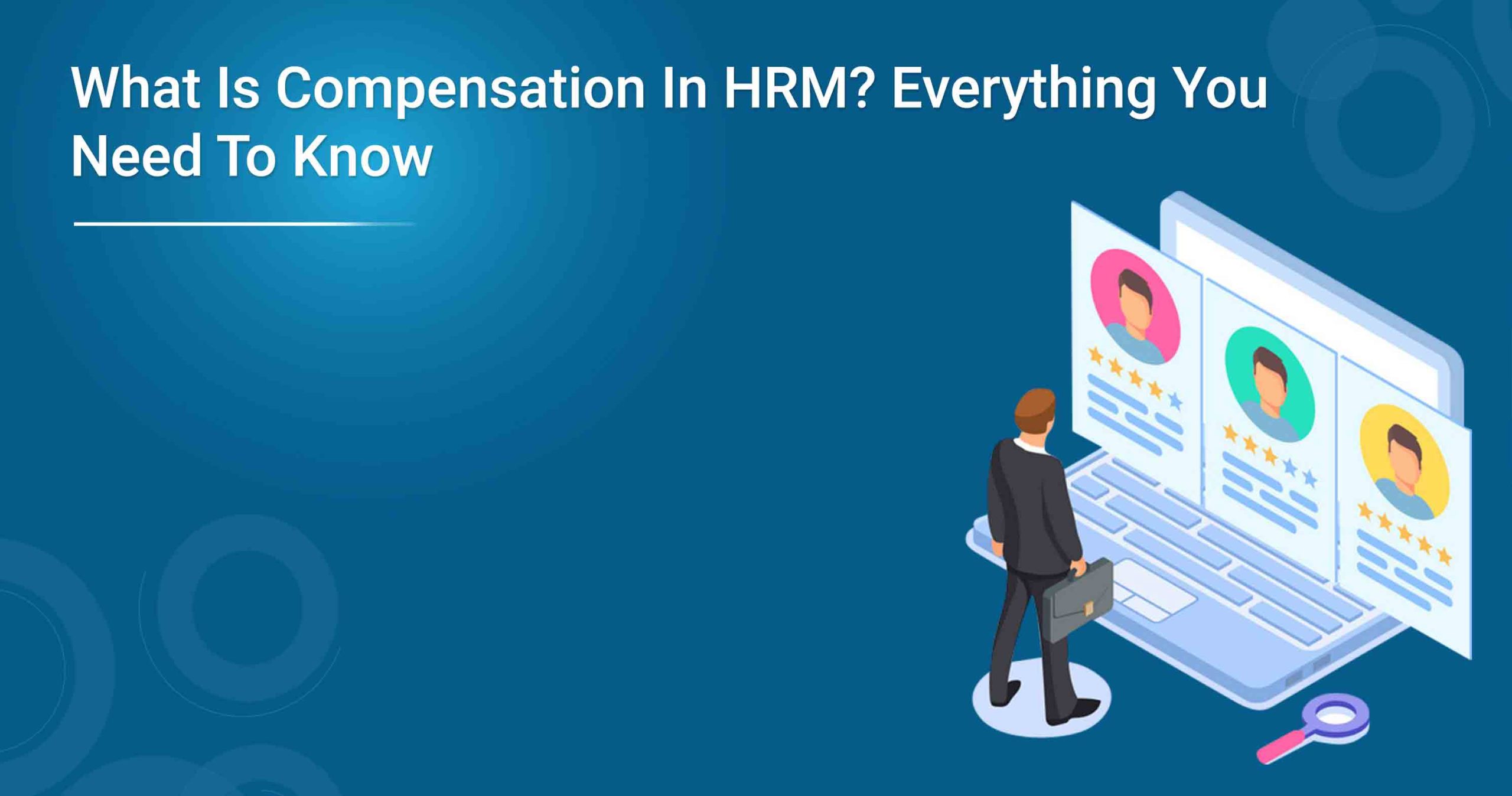 What Is Compensation In HRM? Everything You Need To Know - Edureka