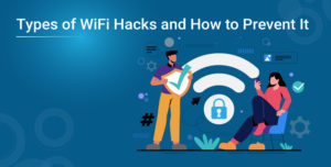 Types of WiFi Hacks and How to Prevent It