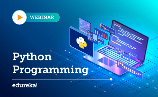 Free Python Webinars | Learn Python Programming | Edureka